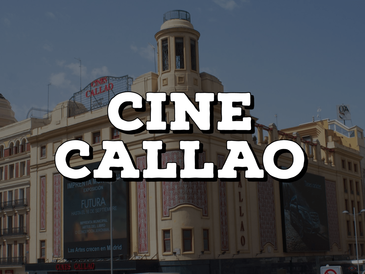 Cine Callao, historia cinematográfica en la Gran Vía de Madrid – Gato ...